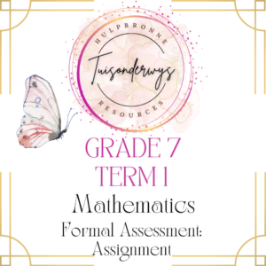 Grade 7 Term 1 Mathematics Formal Assessment Assignment – Tuisonderwys ...